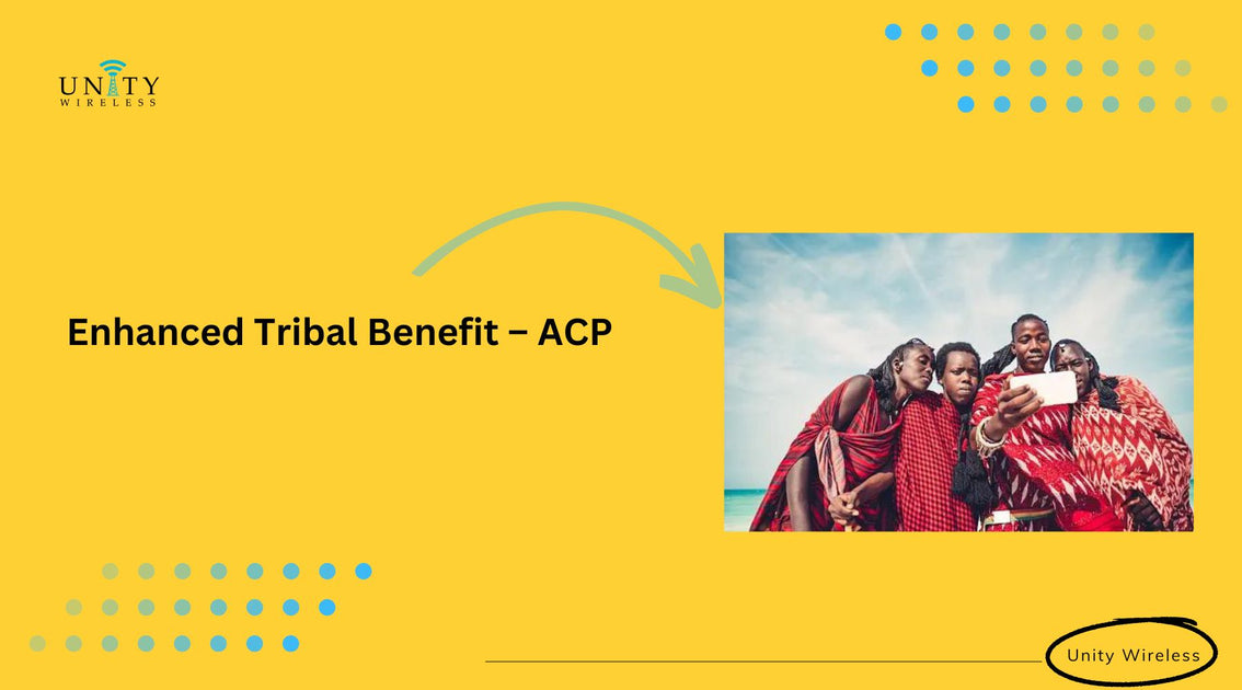 Enhanced Tribal Benefit – ACP | How Do You Apply? – Unity Wireless