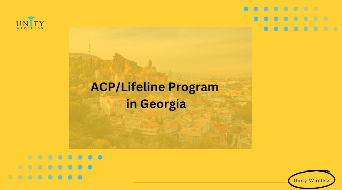 ACP & Lifeline Program: Discounted Phone & Internet in Georgia – Unity ...