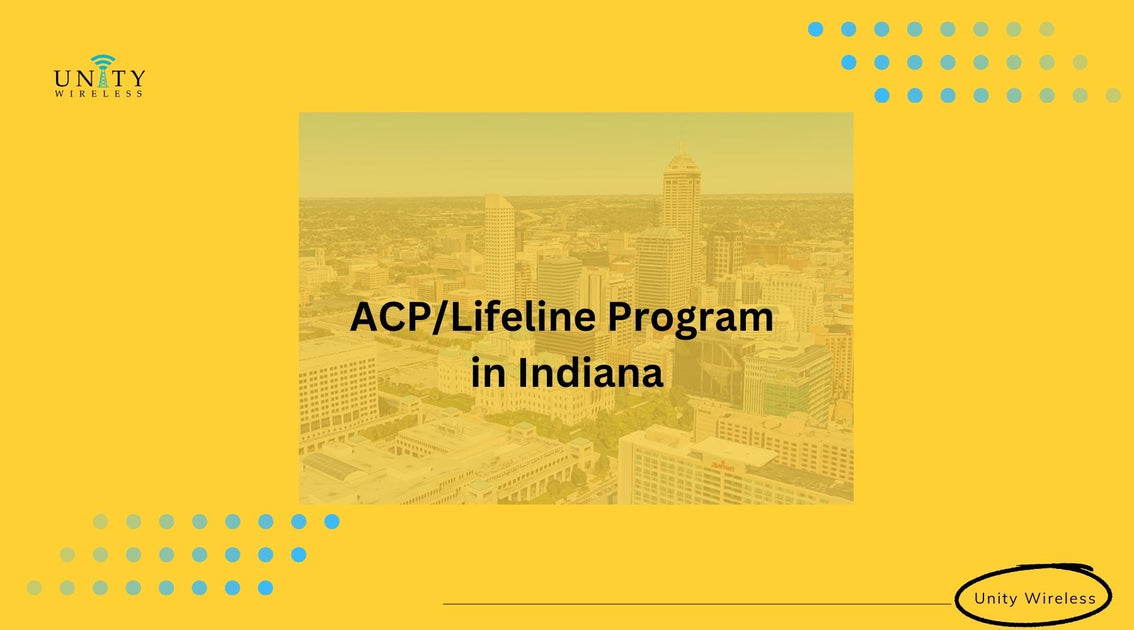 ACP & Lifeline Program: Discounted Phone & Internet in Indiana – Unity ...