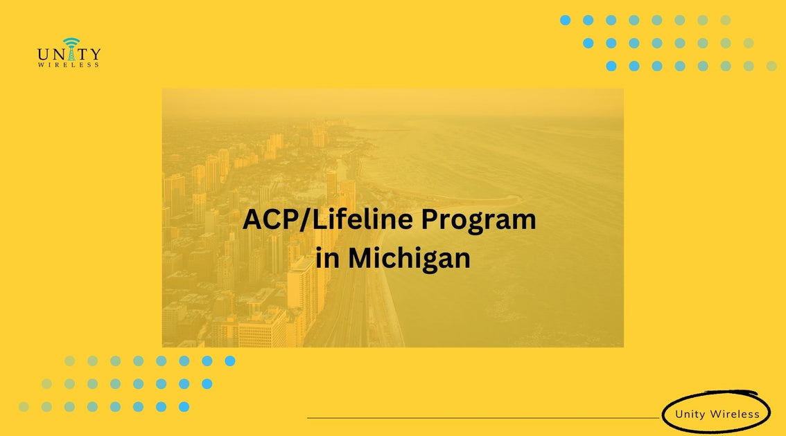 ACP & Lifeline Program: Discounted Phone & Internet in Michigan – Unity ...